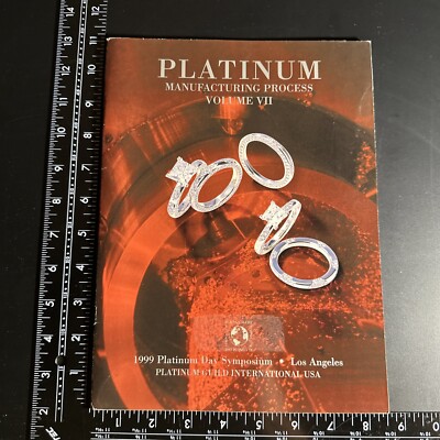 Platinum Manufacturing Process VII 1999 Jewelry Techniques Day ...