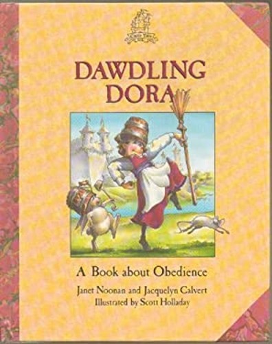 Dawdling Dora Hardcover Janet, Calvert, Jacquelyn, Holladay, Scot ...