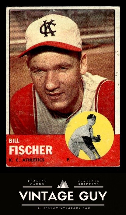 1963 Topps #301 Bill Fischer Vintage Kansas City Athletics Baseball ...