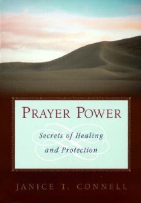 Prayer Power: Secrets of Healing and Protection by Connell, Janice T ...