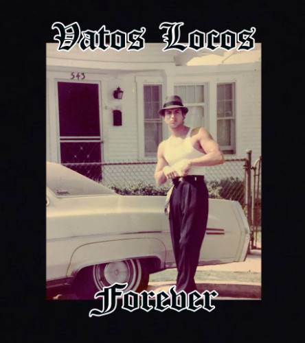 Vatos Locos Forever