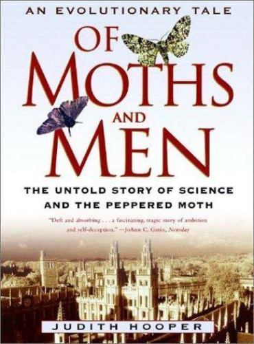 Of Moths and Men : Evolutionary Tale Untold Story of Science and the ...
