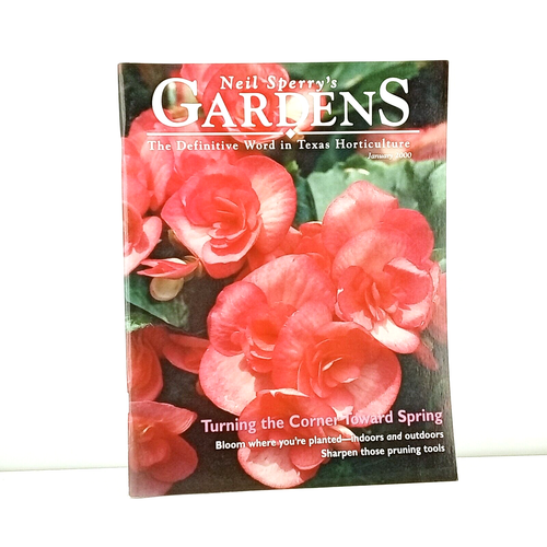 Neil Sperry's Gardens Magazine Jan. 2000 Texas Horticulture Flowers ...
