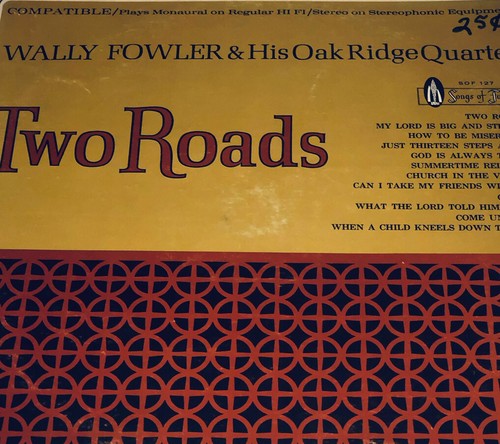Wally Fowler & The Oak Ridge Quartet Two Roads Gospel Album Vinyl LP ...