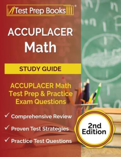 ACCUPLACER Math Study Guide: ACCUPLACER Math Test Prep and Practice ...