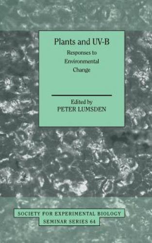 Society for Experimental Biology Seminar Ser.: Plants and UV-B ...
