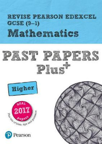 Pearson REVISE Edexcel GCSE Maths (Higher): Past Papers Plus - for 2025 ...