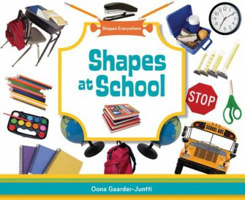 Shapes at School Library Binding Oona Gaarder-Juntti 9781617834127 | eBay