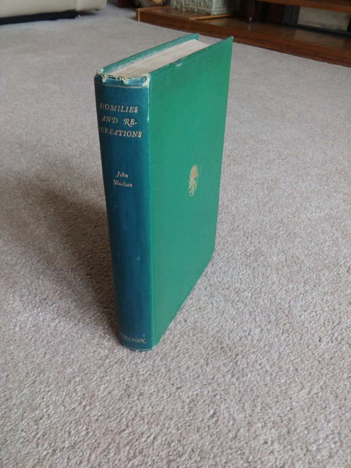 Homilies and Recreations John Buchan 1st Edition 1926 Very good ...