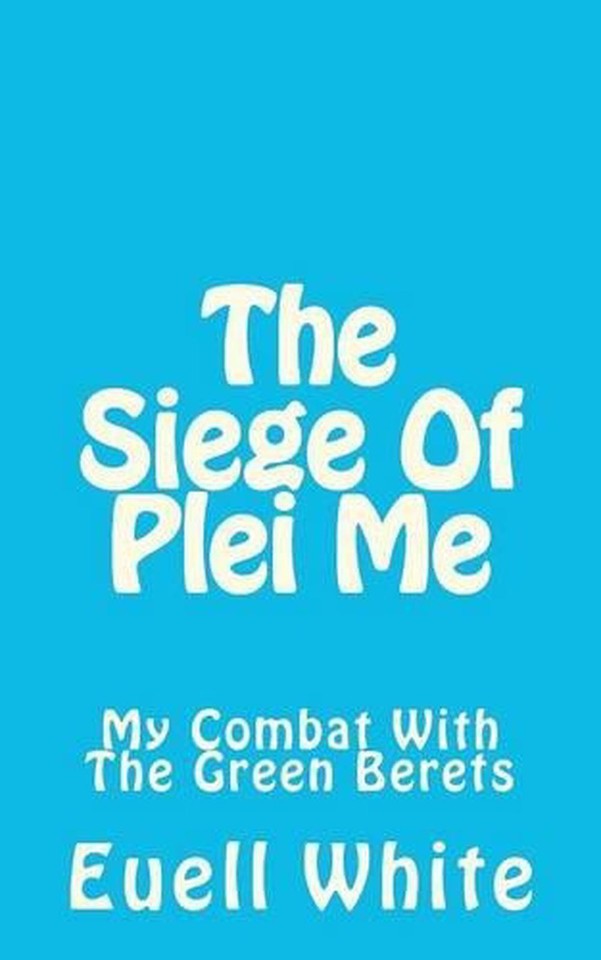 The Siege Of Plei Me by Euell T. White Ret (English) Paperback Book ...
