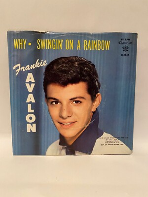 Frankie Avalon: WHY / SWINGIN' ON A RAINBOW 7" Vinyl 45 #1045 PLAYS EX ...