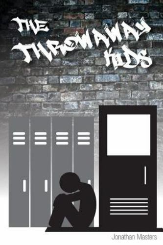 The Throwaway Kids by Jonathan Masters (2015, Trade Paperback) for sale ...