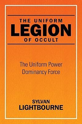 The Uniform Legion Occult Uniform Power Dominancy Force by Lightbourne ...