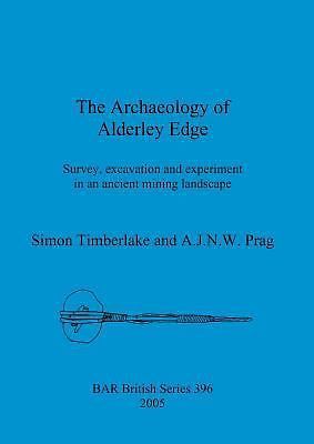 British Archaeological Reports British Ser.: Archaeology of Alderley ...