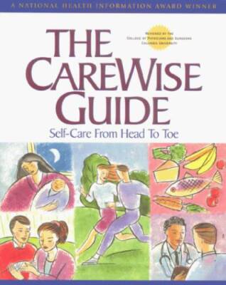 The CareWise Guide: Self-Care From Head To Toe - Paperback - VERY GOOD 9781886444034| eBay