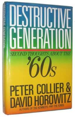 Destructive Generation: Second Thoughts About the 60's - Hardcover ...