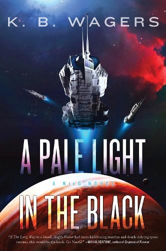 K. B. Wagers A Pale Light in the Black (Paperback) NeoG 9780062887795 ...
