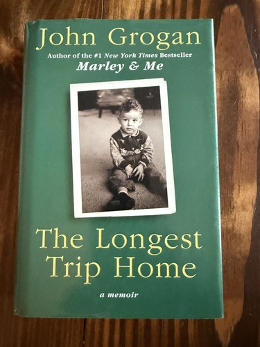 THE LONGEST TRIP HOME SIGNED by John Grogan Marley & Me Author | eBay