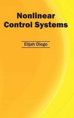 Nonlinear Control Systems by Elijah Diego (English) Hardcover Book | eBay