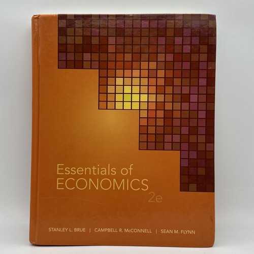 Essentials of Economics by Brue, Stanley; Brue Stanley; McConnell ...