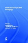 Problematizing Public Pedagogy, Hardcover by Burdick, Jake (EDT ...
