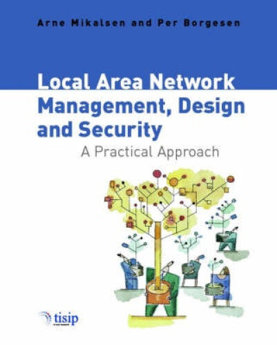 Local Area Network Management, Design and Security: A Practical Approach 9780471497691 | eBay