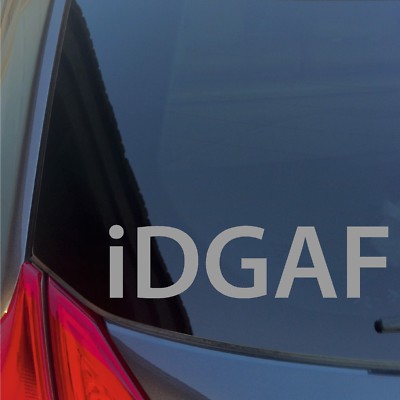 iDGAF I Don't Give A F vinyl sticker decal funny zero f**ks car truck ...