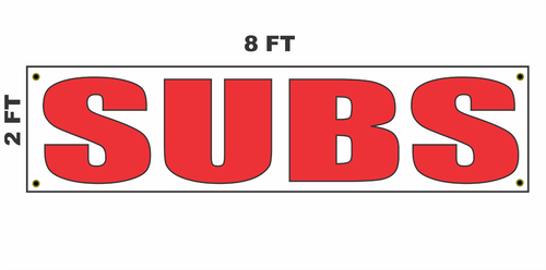 SUBS Banner Sign 2x8 for Business Shop Building Store Front Sub ...