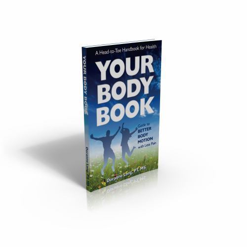 Your Body Book : Guide to Better Body Motion with Less Pain by Doranne ...