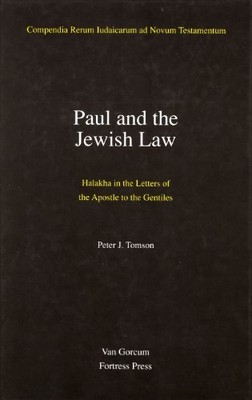 PAUL AND THE JEWISH LAW (JEWISH TRADITIONS IN EARLY By Peter J. Tomson ...