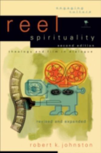 Engaging Culture Ser.: Reel Spirituality : Theology and Film in ...