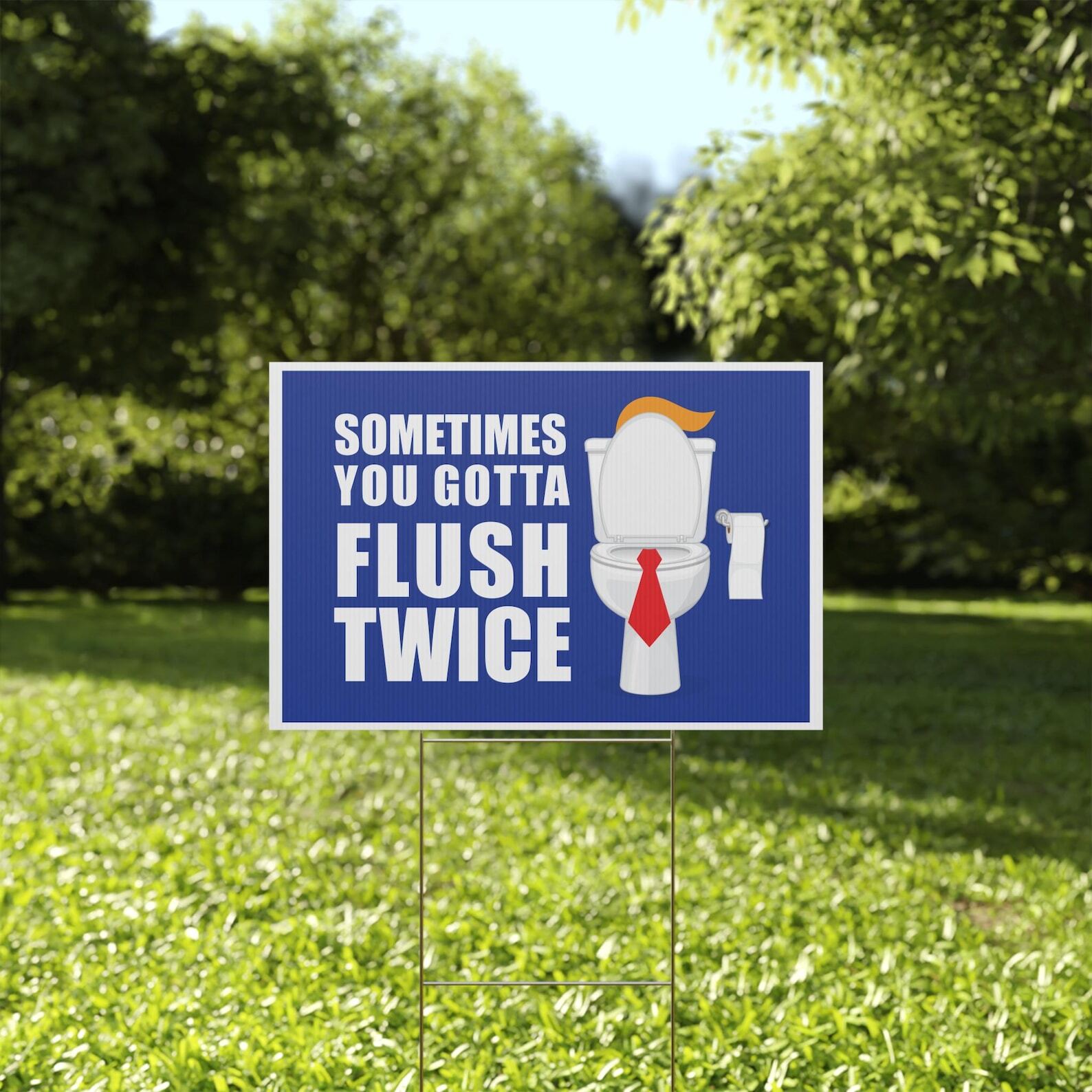 Sometimes You Gotta Flush Twice Anti Trump Vote For Kamala Harris Yard ...