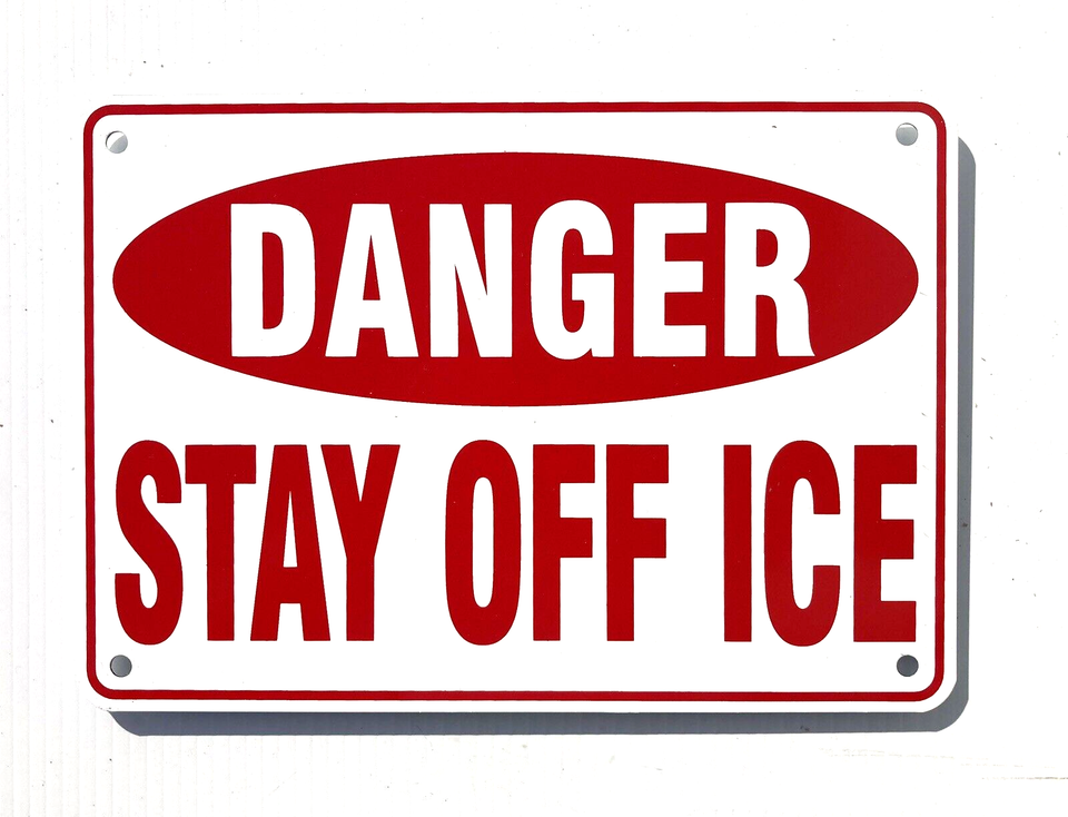 ''DANGER STAY OFF ICE'' 10" x 7" Warning Signs, 3 Sign Set, Heavyweight ...