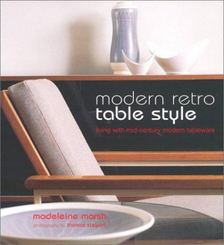 Modern Retro Table Style : Living with Mid-Century Modern Tableware by ...