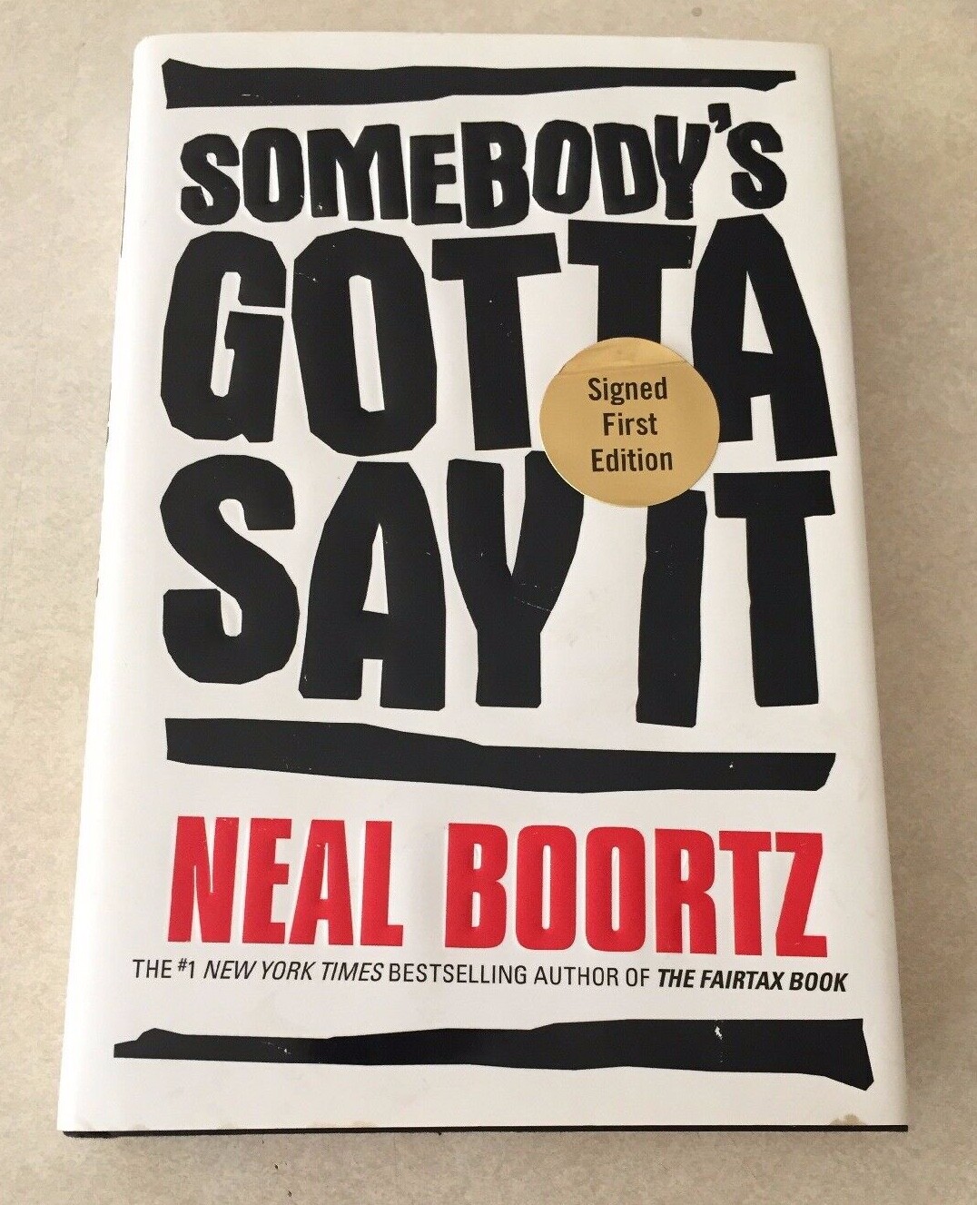 NEAL BOORTZ Signed Book "SOMEBODY'S GOTTA SAY IT"--2007 1st Ed ...