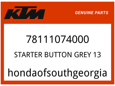 KTM OEM Part 78111074000 STARTER BUTTON GREY 13 | eBay