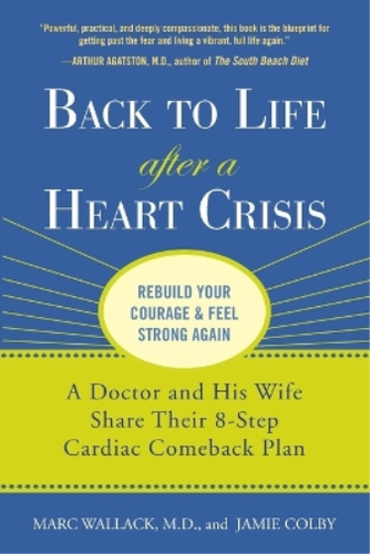 Marc Wallack M.D. Jamie Colby Back to Life After a Heart Crisis (Poche ...