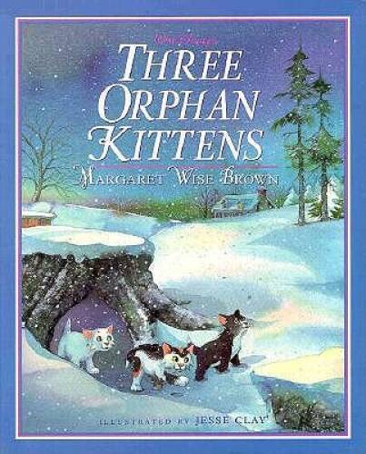 The Three Orphan Kittens - Hardcover By Brown, Margaret Wise - GOOD ...