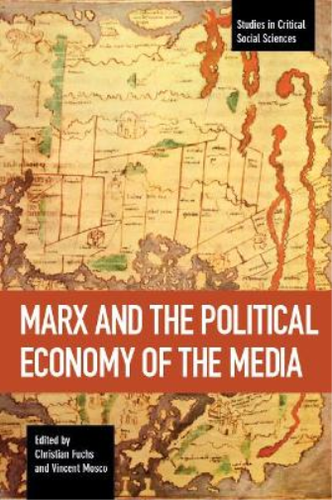 Vincent Mosco Marx And The Political Economy Of The Medi (Paperback ...
