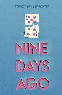 Nine Days Ago by Trevor Heim-Prechter (2017, Trade Paperback) for sale ...