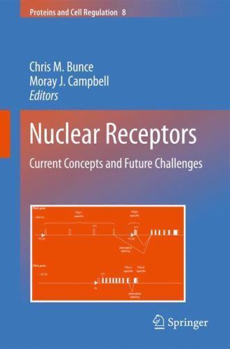 Proteins and Cell Regulation Ser.: Nuclear Receptors : Current Concepts ...