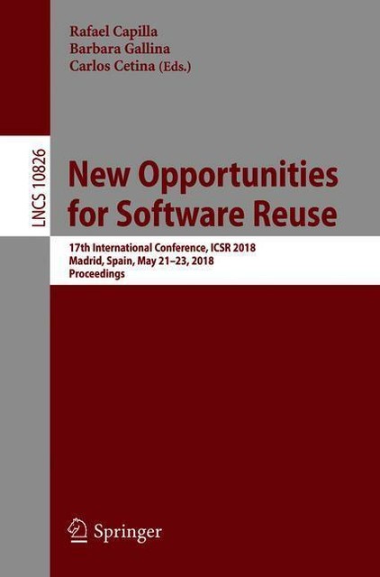 New Opportunities For Software Reuse von Barbara Gallina Rafael Capilla ...