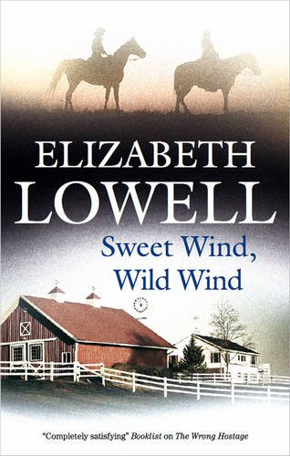 Sweet Wind, Wild Wind - Lowell, Elizabeth 9780727869043| eBay