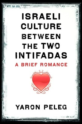 Israeli Culture between the Two Intifadas A Brief Romance Yaron Peleg Buch 2008 | eBay.de