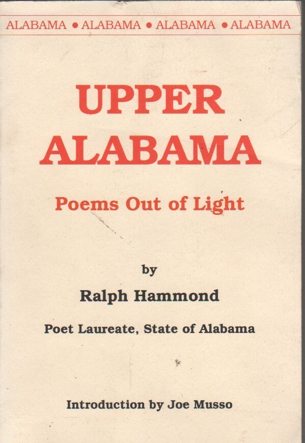 Upper Alabama Poems Out of Light-Ralph Hammon inscribed to Poet Harry ...