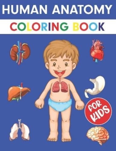 Bethany Mueller Press Human Anatomy Coloring Book For Kids (Poche ...