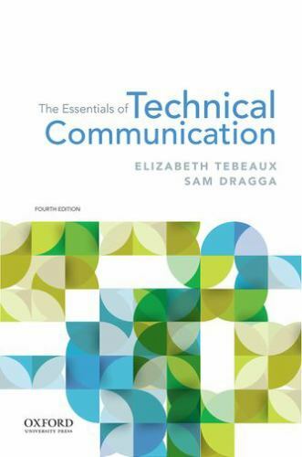 The Essentials of Technical Communication by Tebeaux, Elizabeth, Dragga, Sam 9780190856144 | eBay