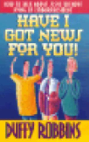 Have I Got News for You! by Duffy Robbins (1994, Trade Paperback) for ...