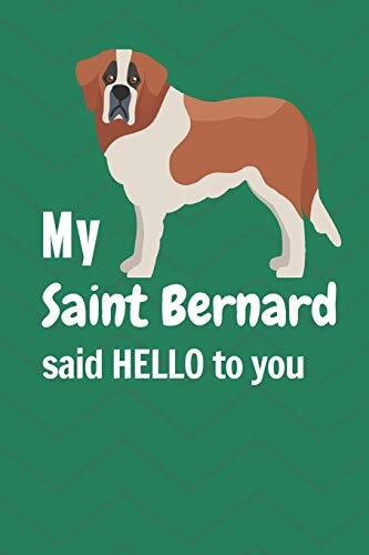 My Saint Bernard said HELLO to you: For Saint Bernard Dog Fans by press ...