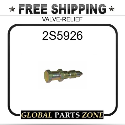 2S5926 - VALVE-RELIEF 5A6902 for Caterpillar (CAT) | eBay